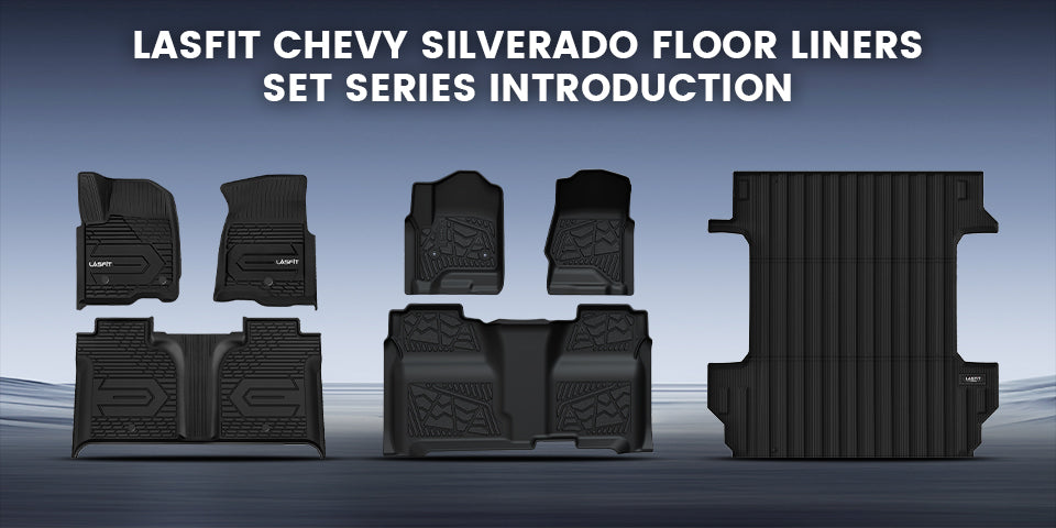 Lasfit Chevy Silverado Floor Liners Set Series Introduction – Lasfit®