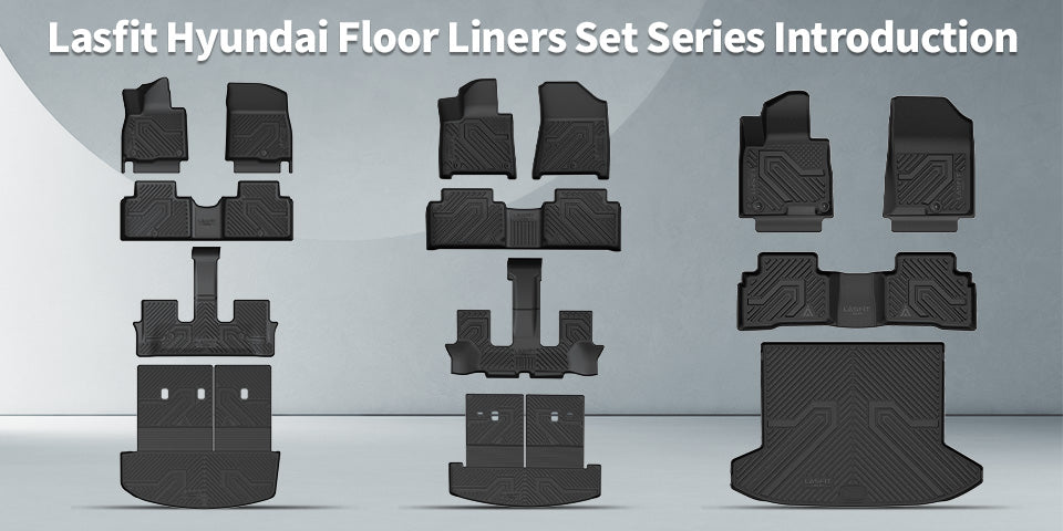 Lasfit Hyundai Floor Liners Set Series Introduction – Lasfit®